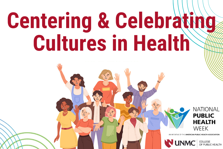 Celebrate National Public Health Week with the UNMC College of Public ...